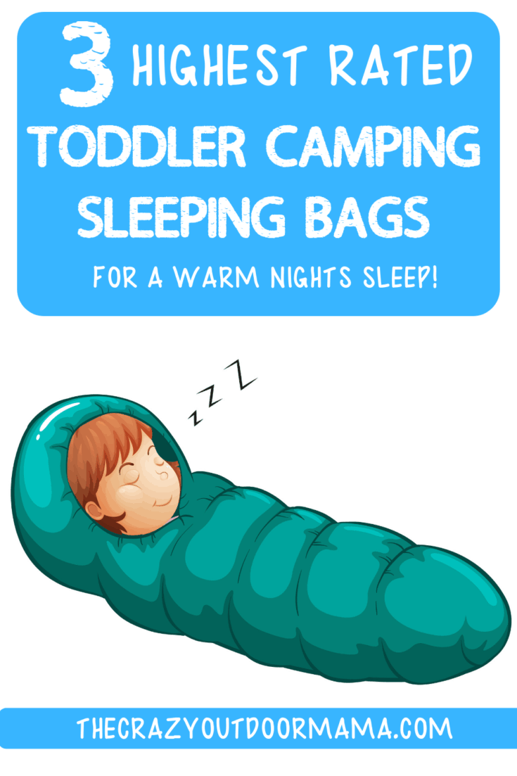 The Best Toddler Sleeping Bags For Camping of 2022 – The Crazy Outdoor Mama