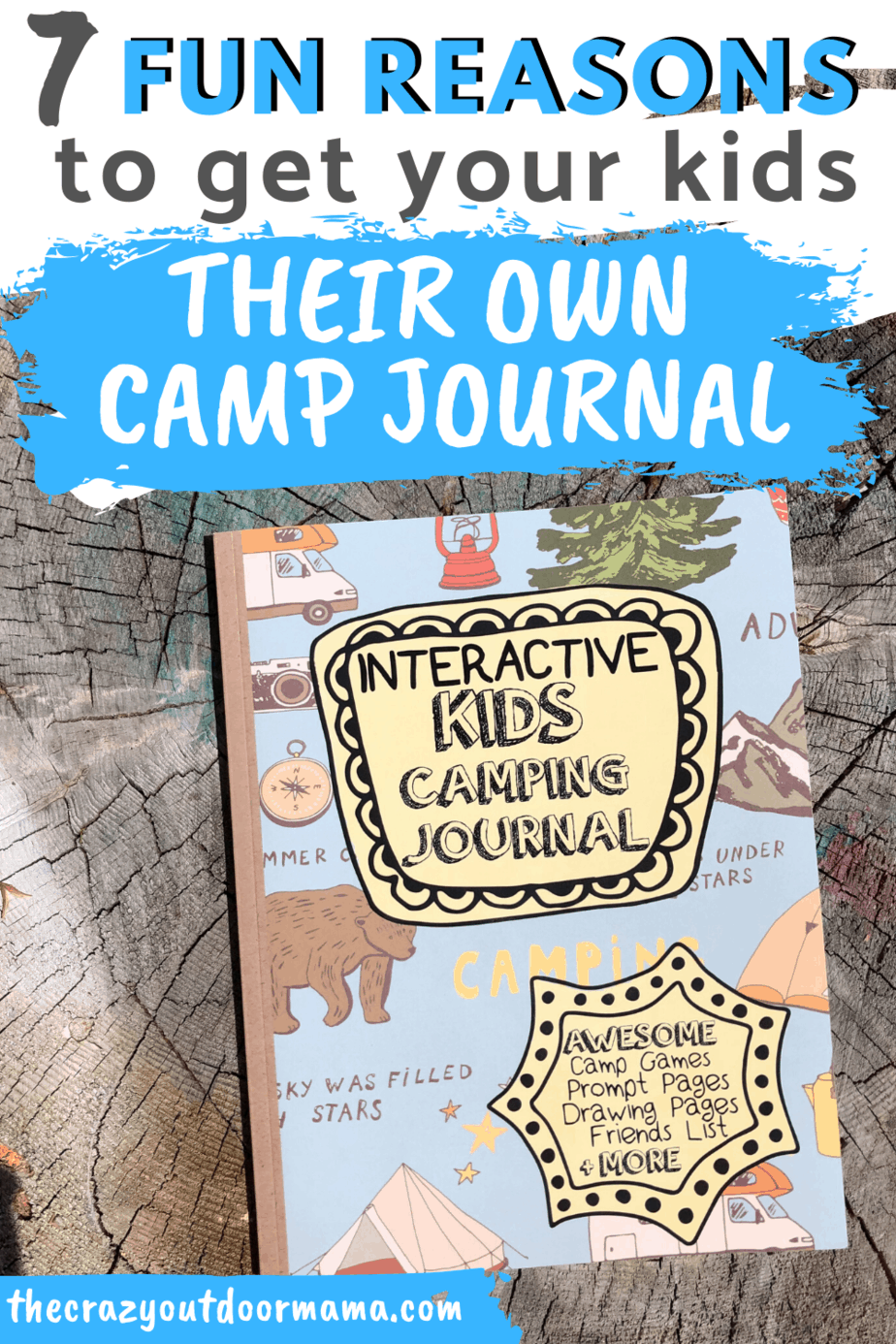 7 Reasons Why a Kids Camping Journal is a PERFECT Kids Camping Activity ...